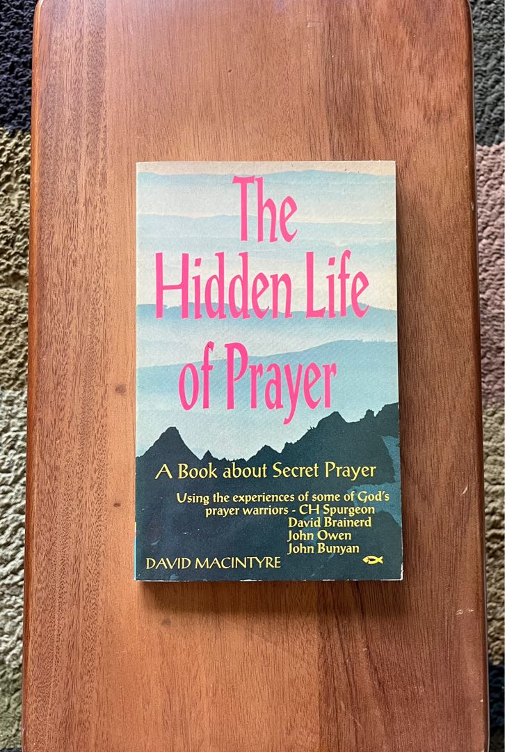 The Hidden Life of Prayer by David MacIntyre, Hobbies & Toys, Books ...