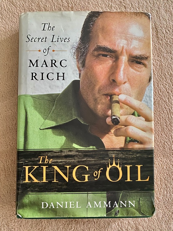 The Secret Lives Of Marc Rich The King Of Oil By Daniel Ammann ...