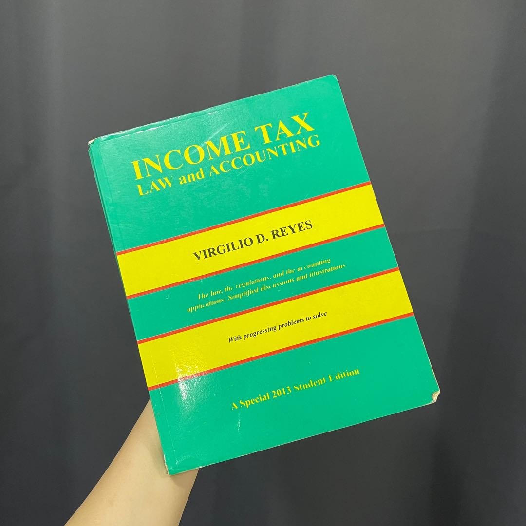 Income Tax Law and Accounting Book by Virgilio D. Reyes, Hobbies & Toys ...