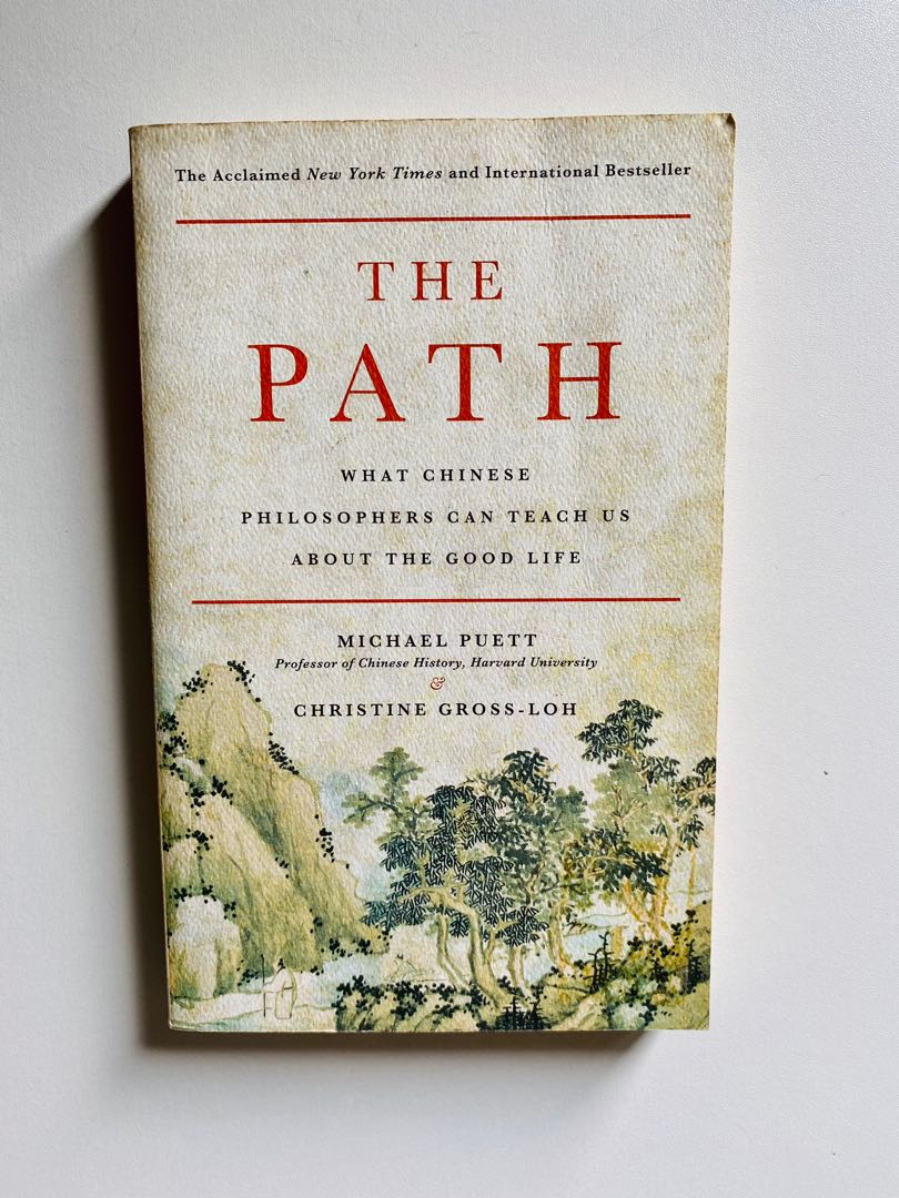 The Path: What Chinese Philosophers Can Teach Us About the Good Life ...