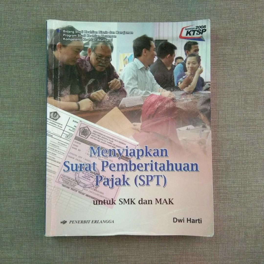 Buku Menyiapkan Surat Pemberitahuan Pajak (SPT) SMK MAK Dwi Harti Erlangga KTSP 2008, Buku ...