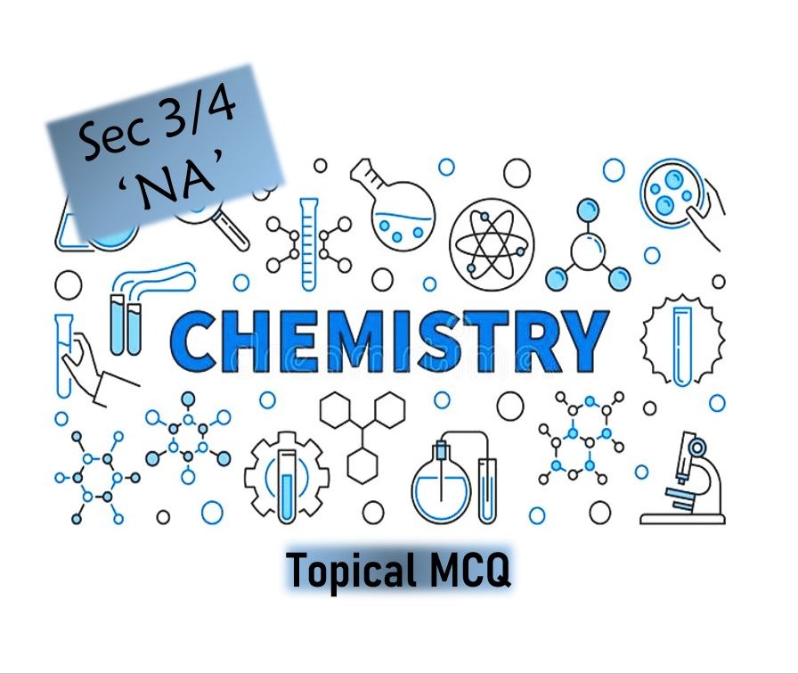 Sec 3 & 4 NA Combine Chemistry Topical MCQ Exam Questions Set, Hobbies ...