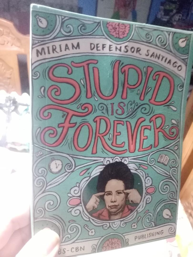 MIRIAM DEFENSOR SANTIAGO - STUPID IS FOREVER & STUPID IS FOREVERMORE ...
