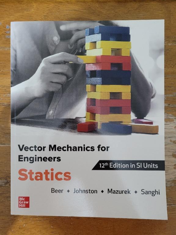 Vector Mechanics for Engineers, Statics, 12th edition in SI Units by ...