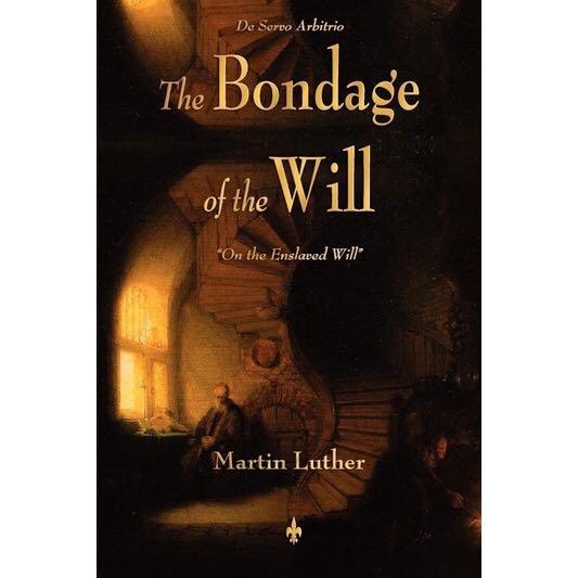 The Bondage of the Will by Martin Luther (Christian Book), Hobbies ...