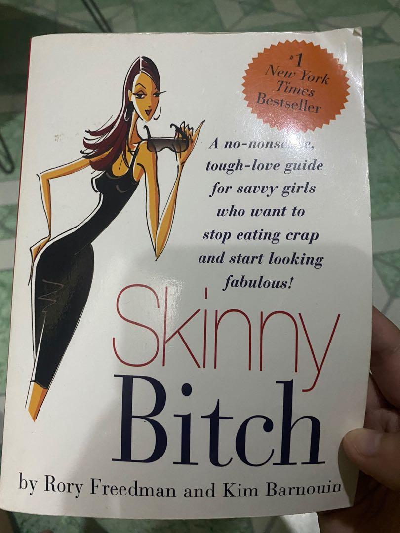 Skinny Bitch by Rory Freedman and Kim Barnouin, Hobbies & Toys, Books ...