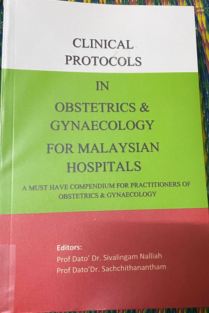 CLINICAL PROTOCOLS IN OBSTETRICS& GYNAECOLOGY FOR MALAYSIAN HOSPITAL, Hobbies & Toys, Books ...