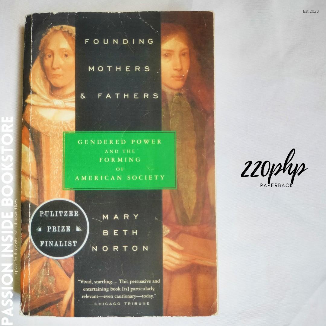 Founding Mothers and Fathers by Mary Beth Norton, Hobbies & Toys, Books ...