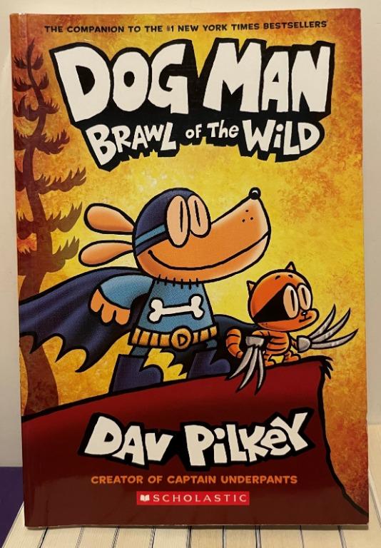 Dog Man-Brawl of the Wild (Dav Pilkey) (Scholastic), 興趣及遊戲, 書本 & 文具 ...