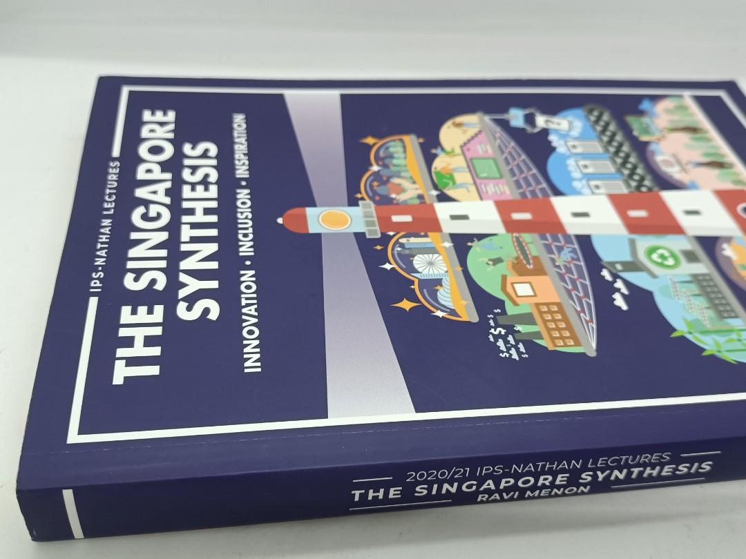 The Singapore Synthesis : Innovation, Inclusion, Inspiration by Ravi ...