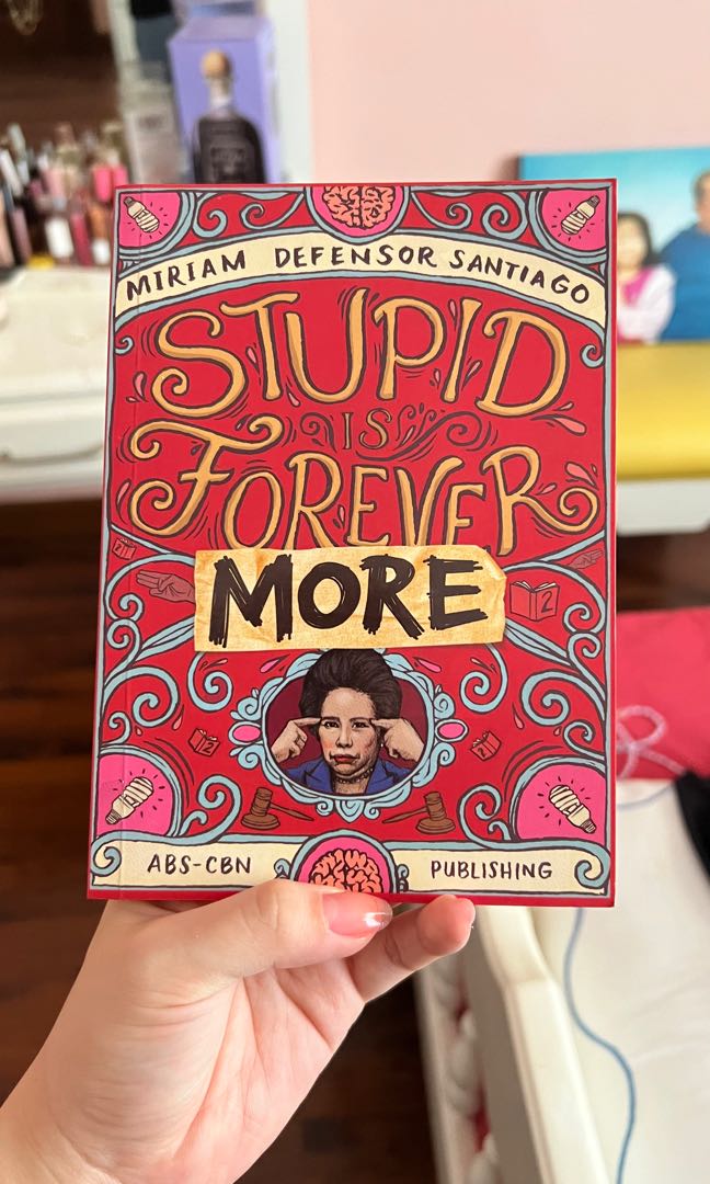 Stupid is Forevermore by Miriam Defensor Santiago, Hobbies & Toys ...