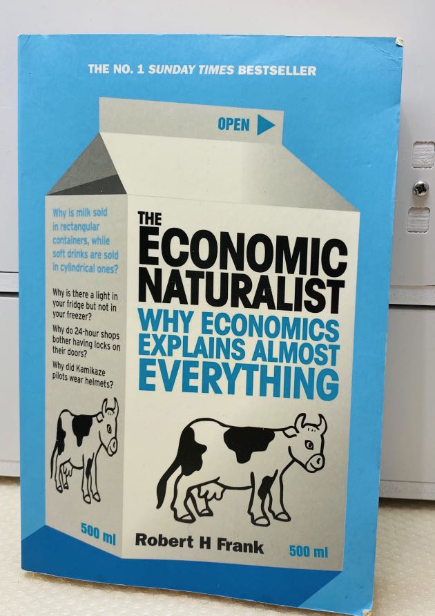 THE ECONOMIC NATURALIST WHY ECONOMICS EXPLAINS ALMOST EVERYTHING, 興趣及遊戲 ...