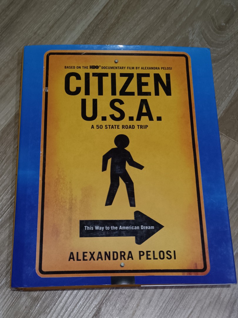 Citizen USA: A 50 State Road Trip by Alexandra Pelosi, Hobbies & Toys ...