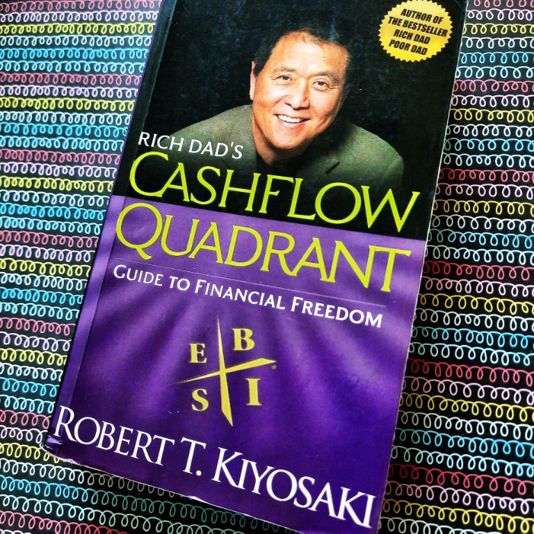 Rich Dads Cashflow Quadrant Guide To Financial Freedom By Robert T