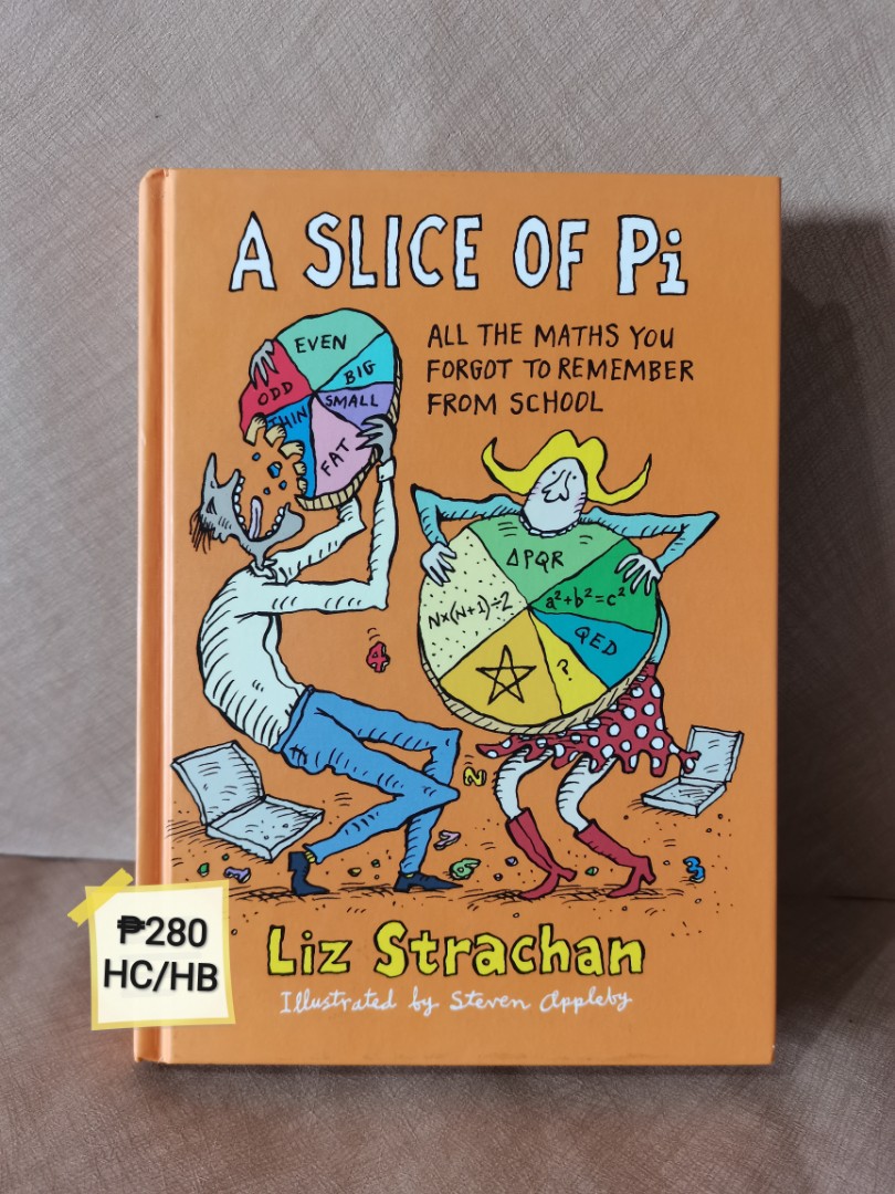A SLICE OF Pi All The Maths You Forgot To Remember From School by Liz ...