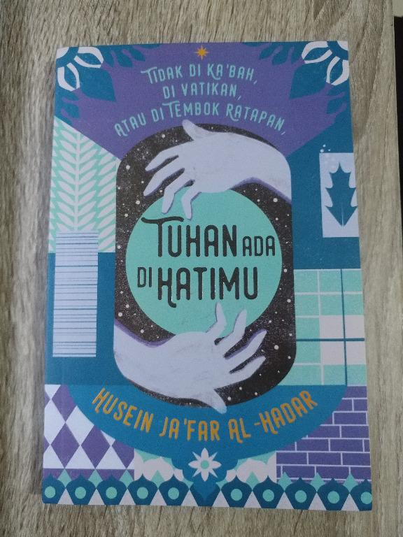 Tuhan Ada Di Hatimu Habib Husein Jafar Al Hadar Buku And Alat Tulis