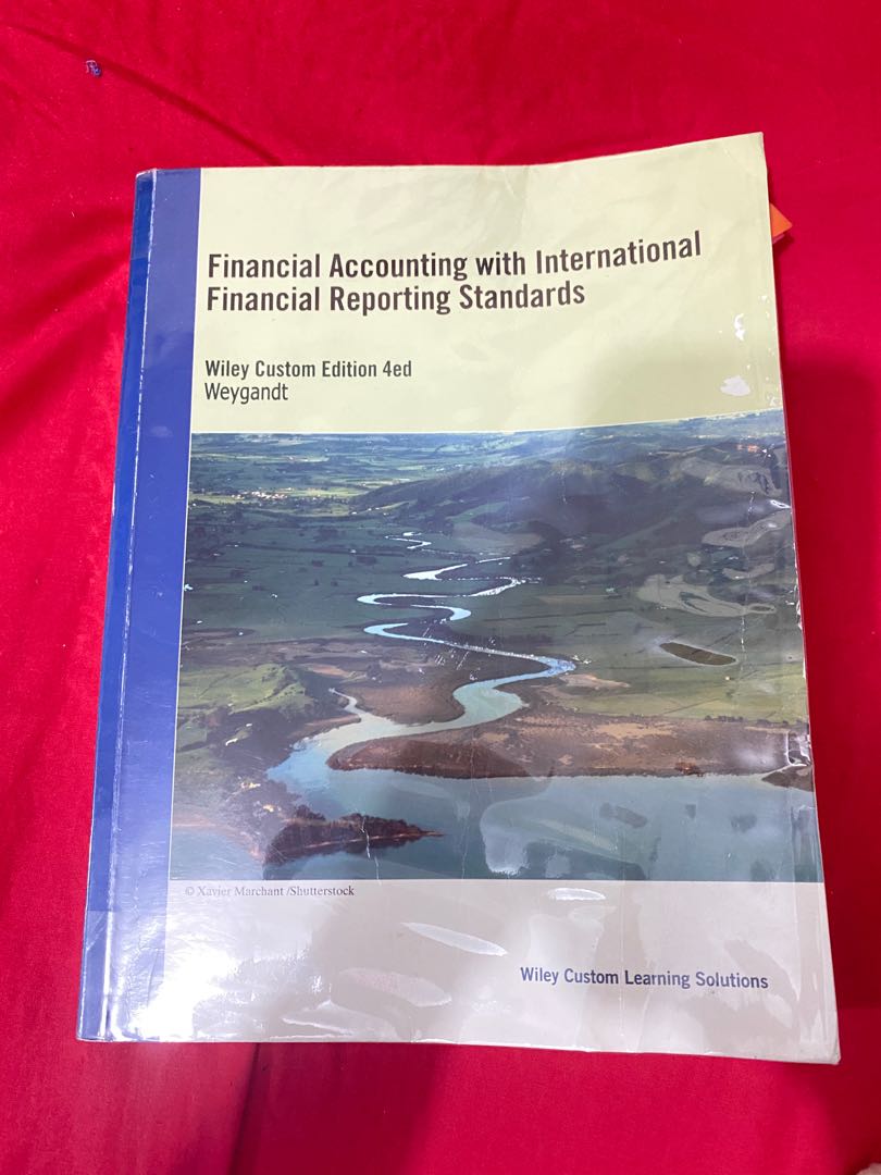 WEYGANDT WILEY Financial Accounting with International Financial Reporting Standards IFRS 4th ...