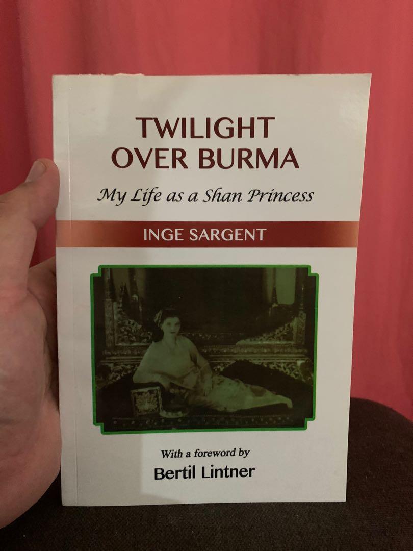 Twilight Over Burma: My Life as a Shan Princess by Inge Sargent RM35 ...