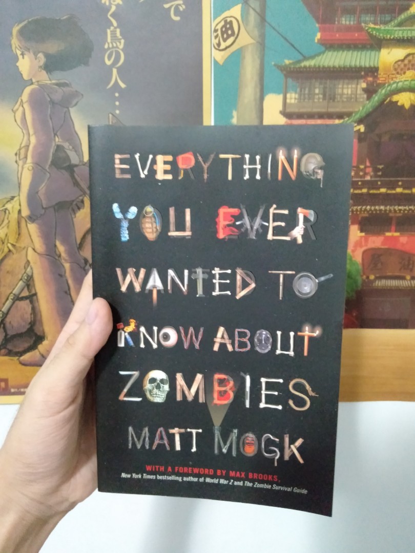 Everything You Ever Wanted To Know About Zombies by Matt Mogk, Hobbies ...