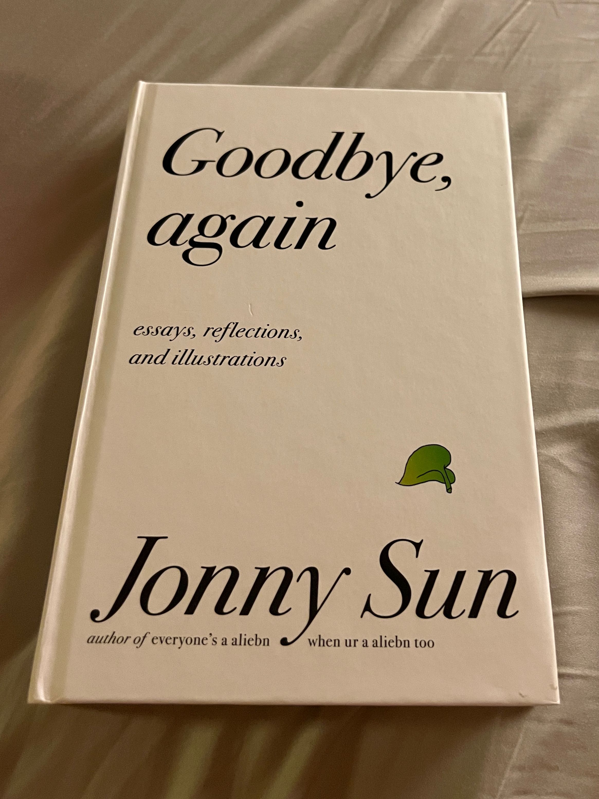 Goodbye, again by Jonny Sun (Hardbound), Hobbies & Toys, Books ...