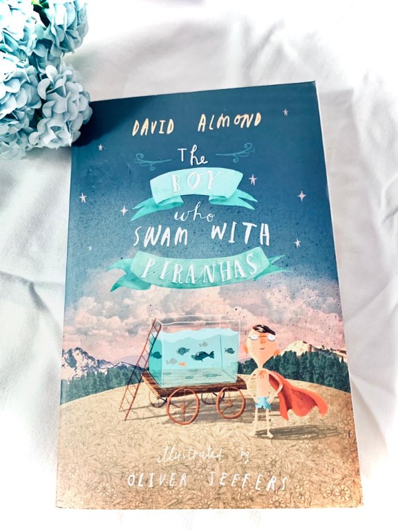 Award Winner David Almond The Boy Who Swam with the Pirahnas ...