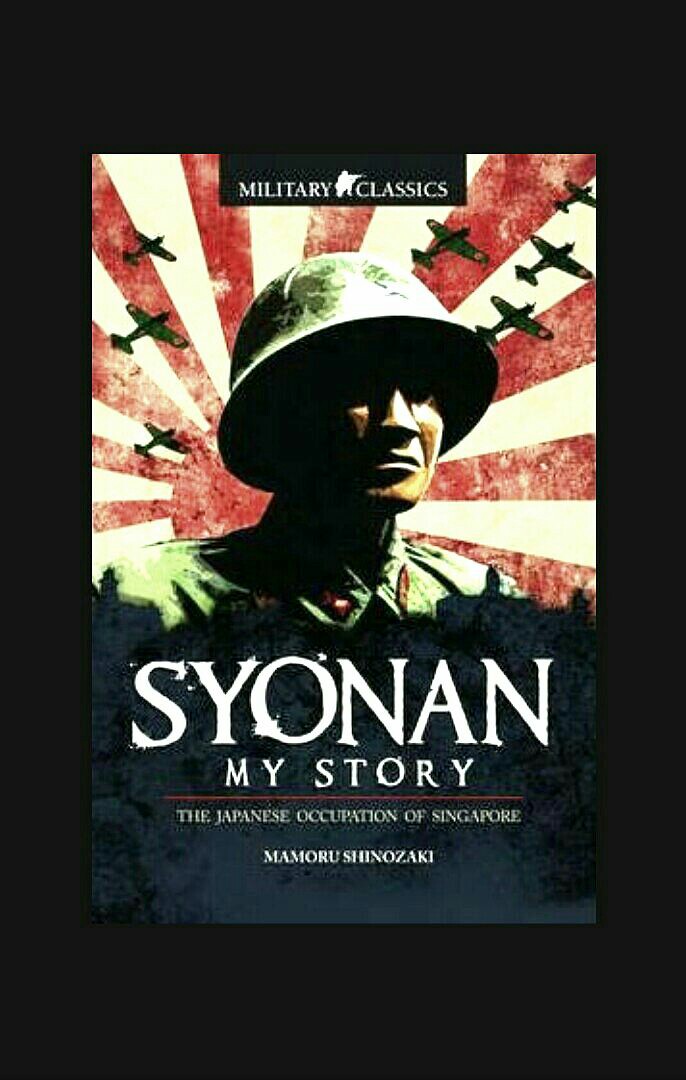syonan my story Japanese occupation of Singapore 9789814328524, Hobbies ...