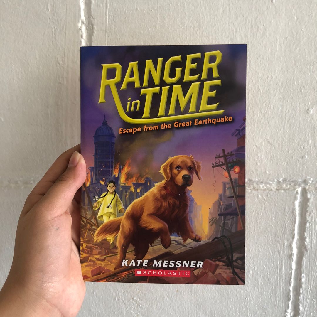 Ranger in Time (Escape from the Great Earthquake) by Kate Messner ...