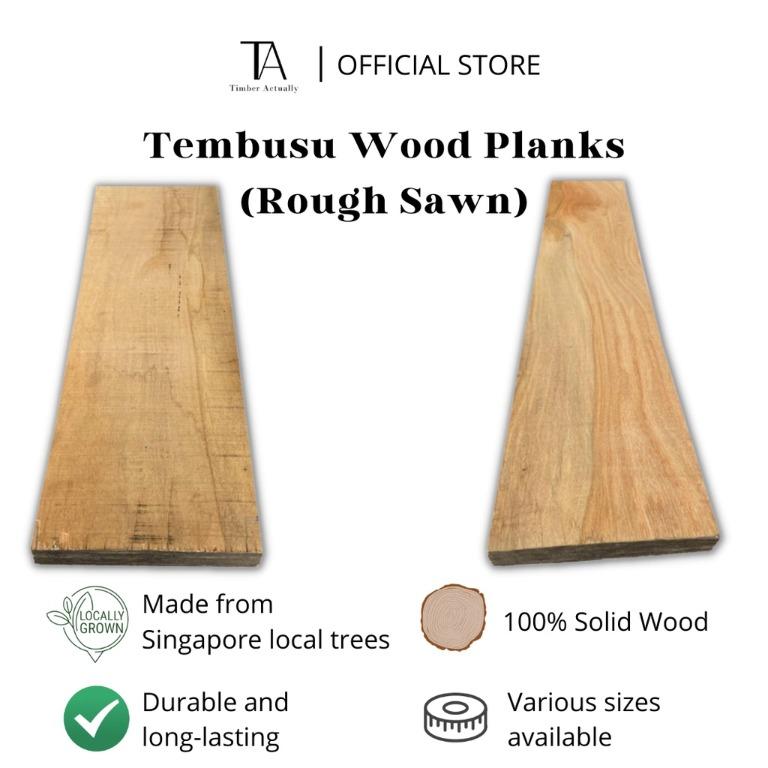 Tembusu Wood Planks - Rough Sawn (Fixed Sizes) Solid Wood, Furniture ...