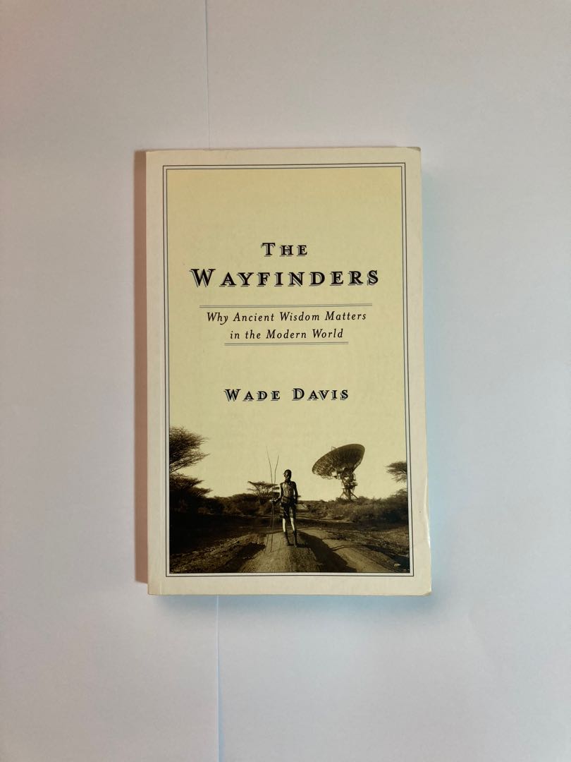 The Wayfinders - Why Ancient Wisdom Matters in the Modern World, 興趣及遊戲 ...