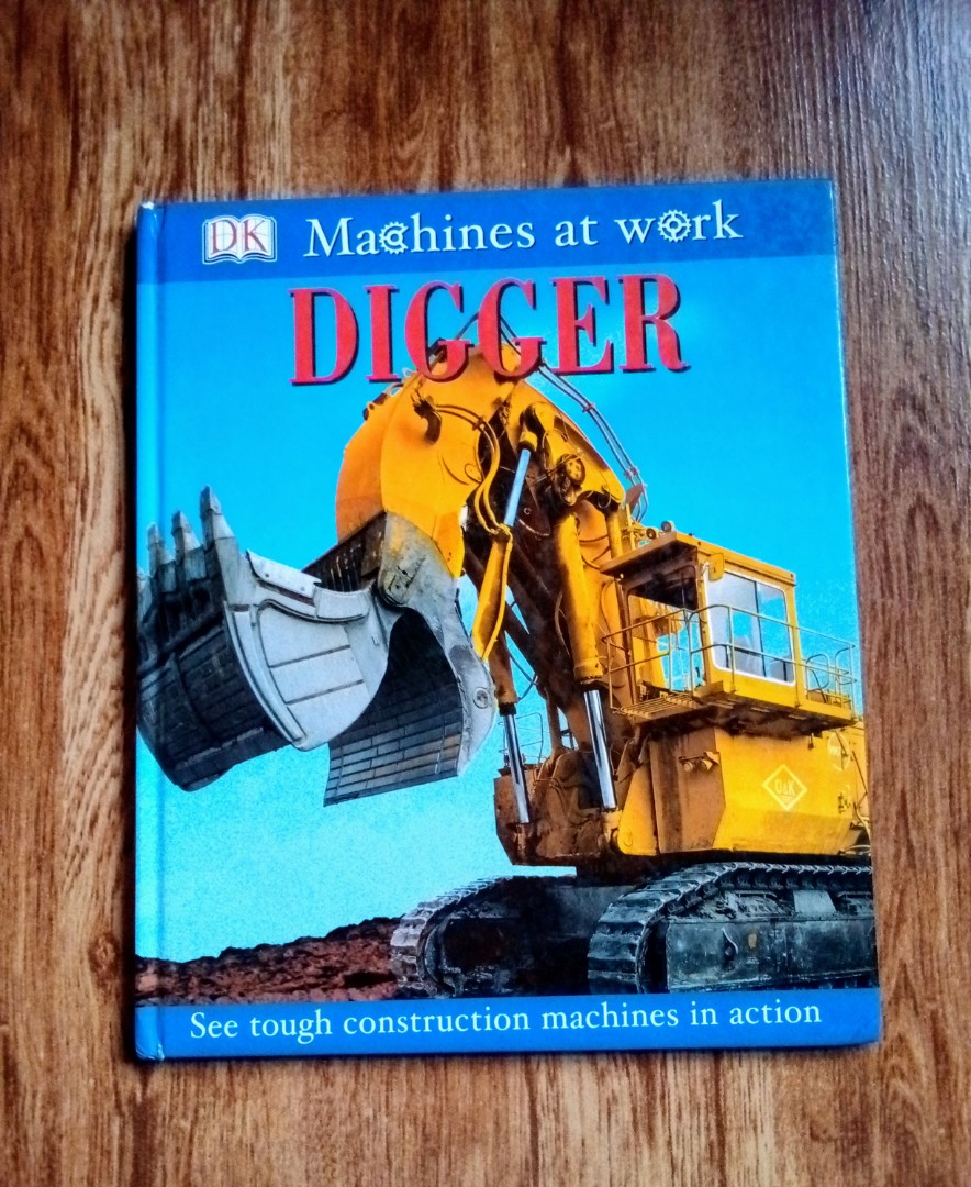 DK Machine at Work (DIGGER), Hobbies & Toys, Books & Magazines ...