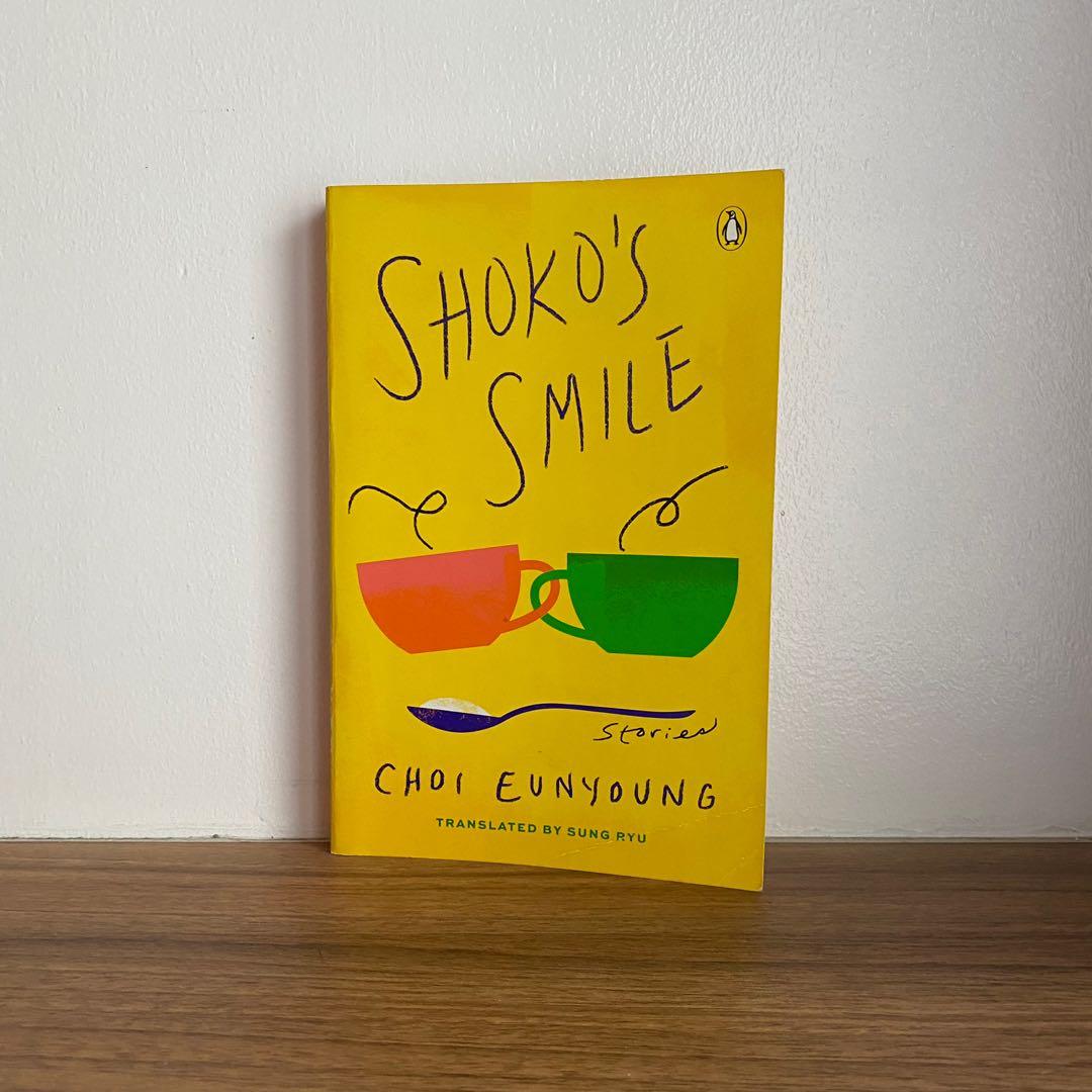 Shoko’s Smile by Choi Eun-young, Hobbies & Toys, Books & Magazines, Fiction & Non-Fiction on ...