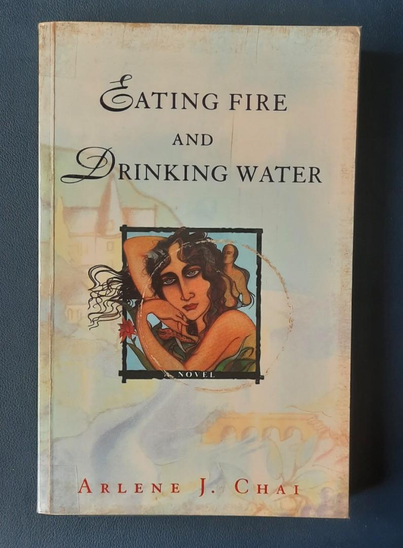 Eating Fire and Drinking Water by Arlene J. Chai, Hobbies & Toys, Books ...