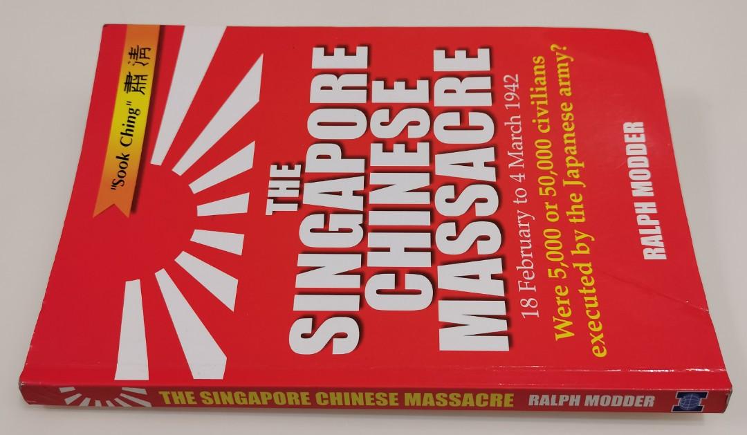 SOOK CHING. THE SINGAPORE CHINESE MASSACRE, Hobbies & Toys, Books ...