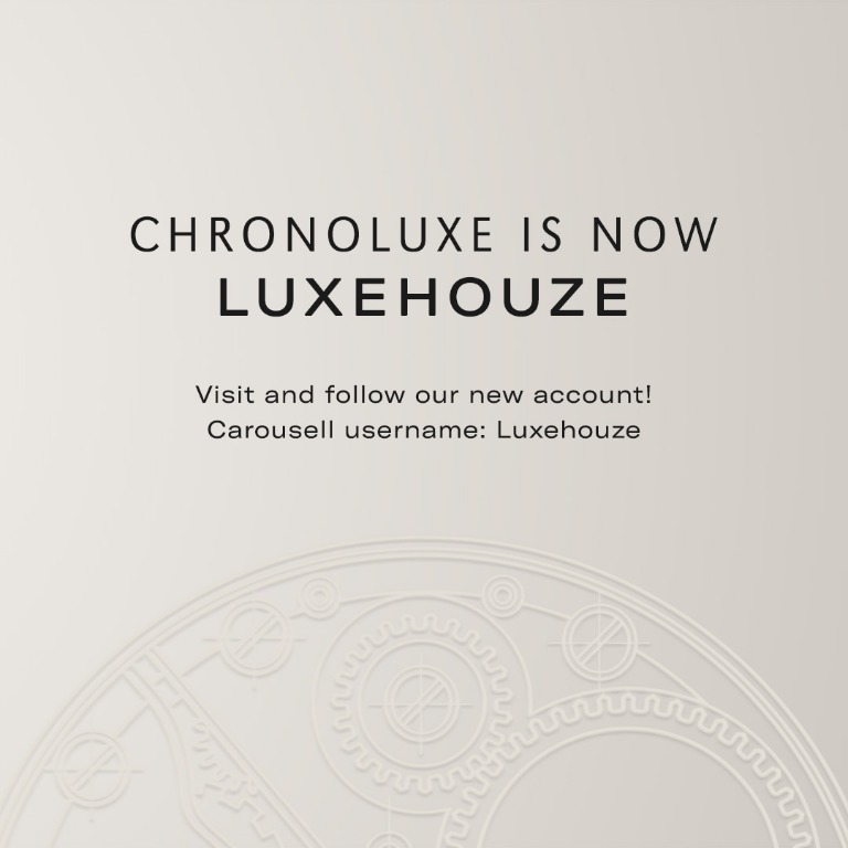 Chronoluxe is Now Luxehouze, Announcements on Carousell