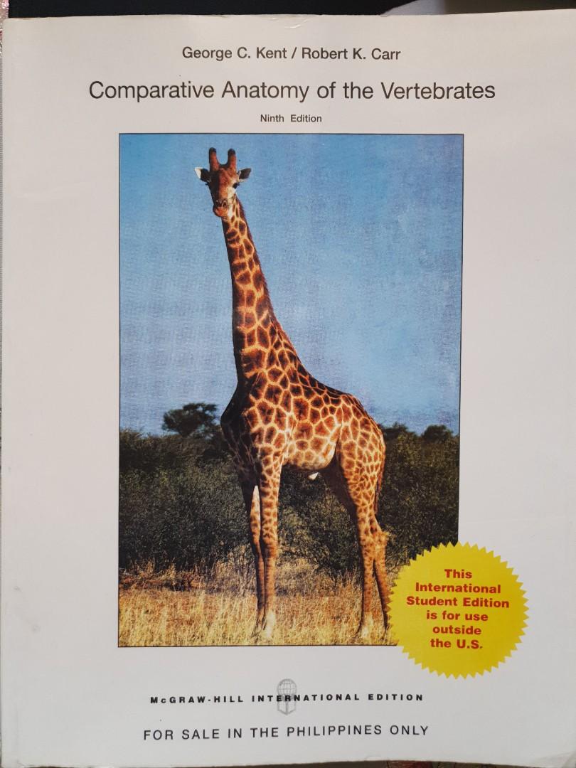 Comparative Anatomy of the Vertebrates by George C. Kent and Robert K ...