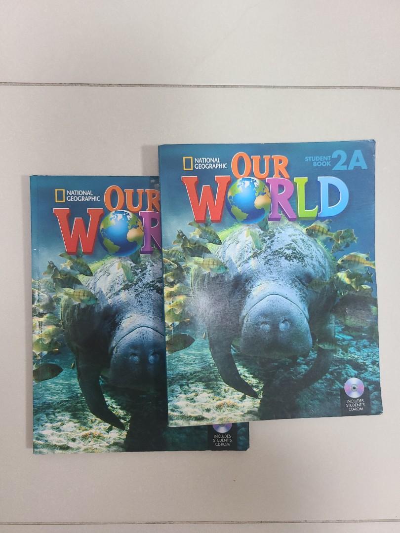 Our World 2A + 2B NATIONAL Geographic, 興趣及遊戲, 書本 & 文具, 教科書 - Carousell