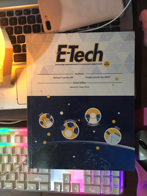 E-Tech [Technology Empowerment in a Connected, Digital World] (Kto12 ...