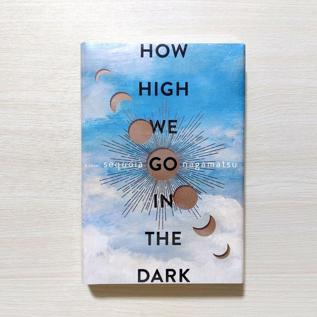 How High We Go in the Dark by Sequoia Nagamatsu, Hobbies & Toys, Books ...