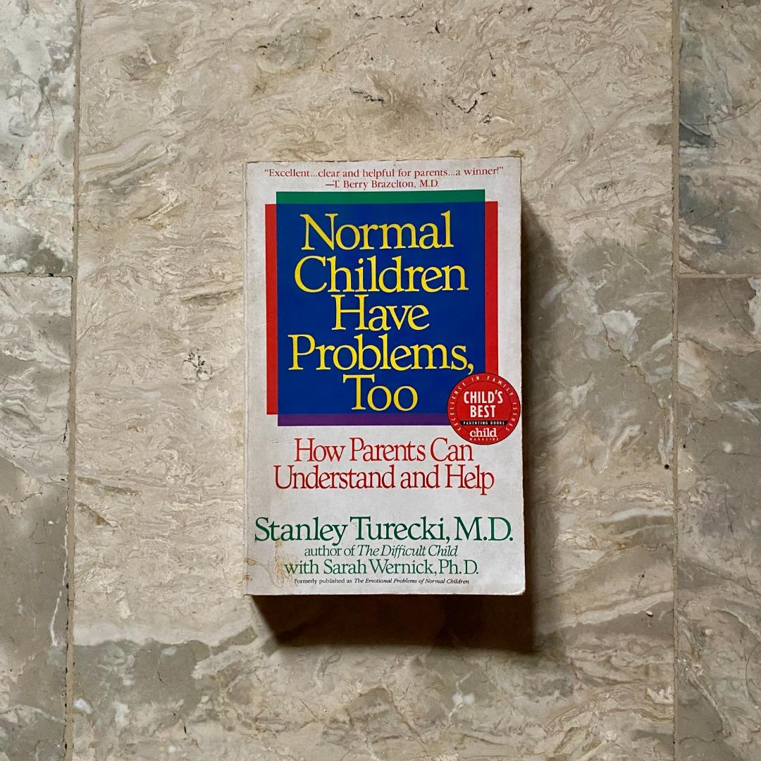 Normal Children Have Problems, Too : How Parents Can Understand and ...