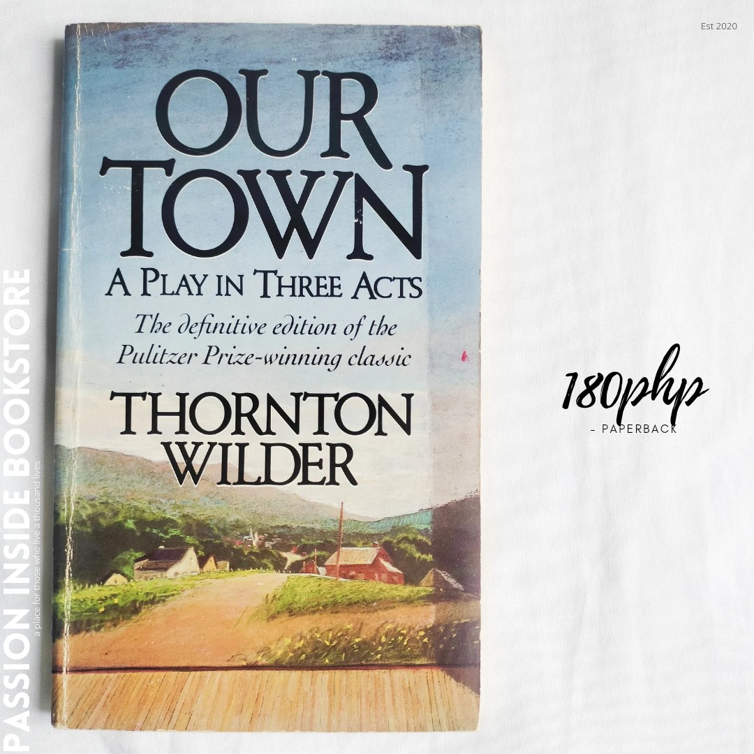 Our Town by Thornton Wilder, Hobbies & Toys, Books & Magazines, Fiction ...