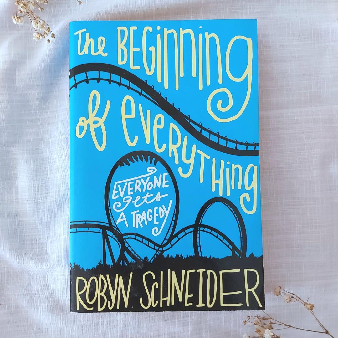 The Beginning of Everything by Robyn Schneider, Buku & Alat Tulis, Buku ...