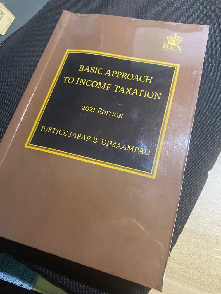 Basic Approach to Income Taxation (2021) - Dimaampao, Hobbies & Toys ...