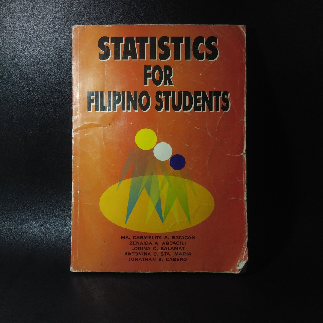 Statistics for Filipino Students by Ma. Carmelita A. Batacan, Zenaida A ...