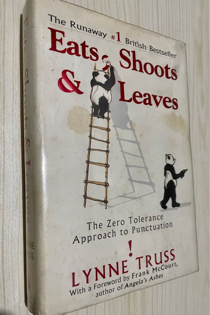 Eats, Shoots & Leaves: The Zero Tolerance Approach to Punctuation ...