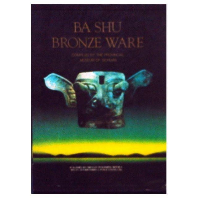Ba Shu bronze Ware (Hardcover First Edition 1992) by The Provincial ...