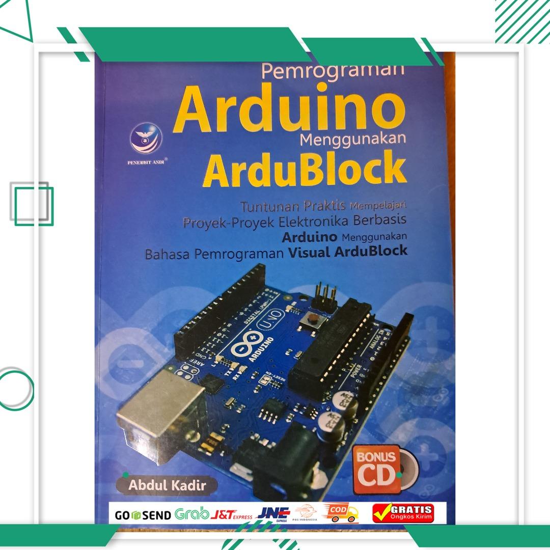 Buku : Pemograman Arduino Menggunakan ArduBlock - Abdul Kadir, Buku & Alat Tulis, Buku di Carousell