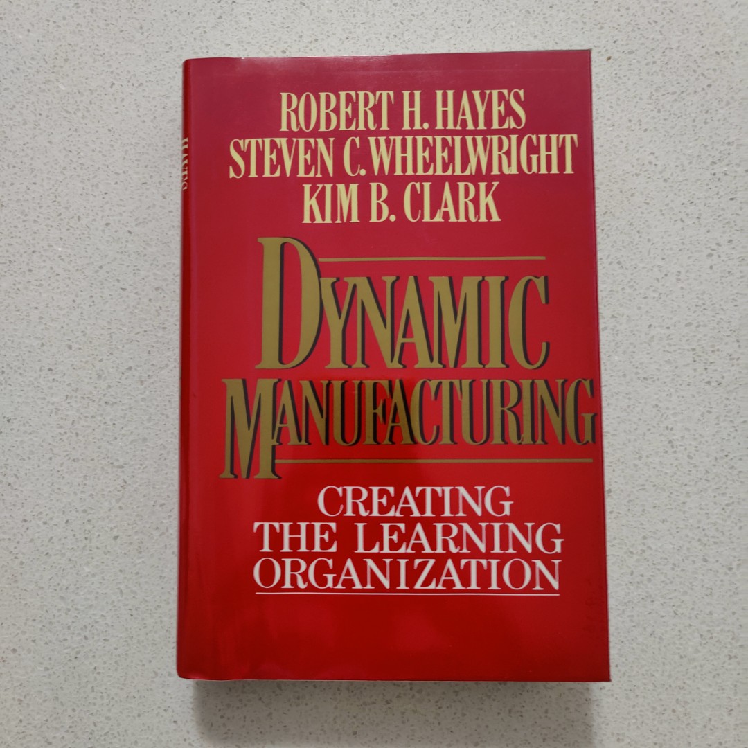 Dynamic Manufacturing - Creating The Learning Organization - by Robert ...