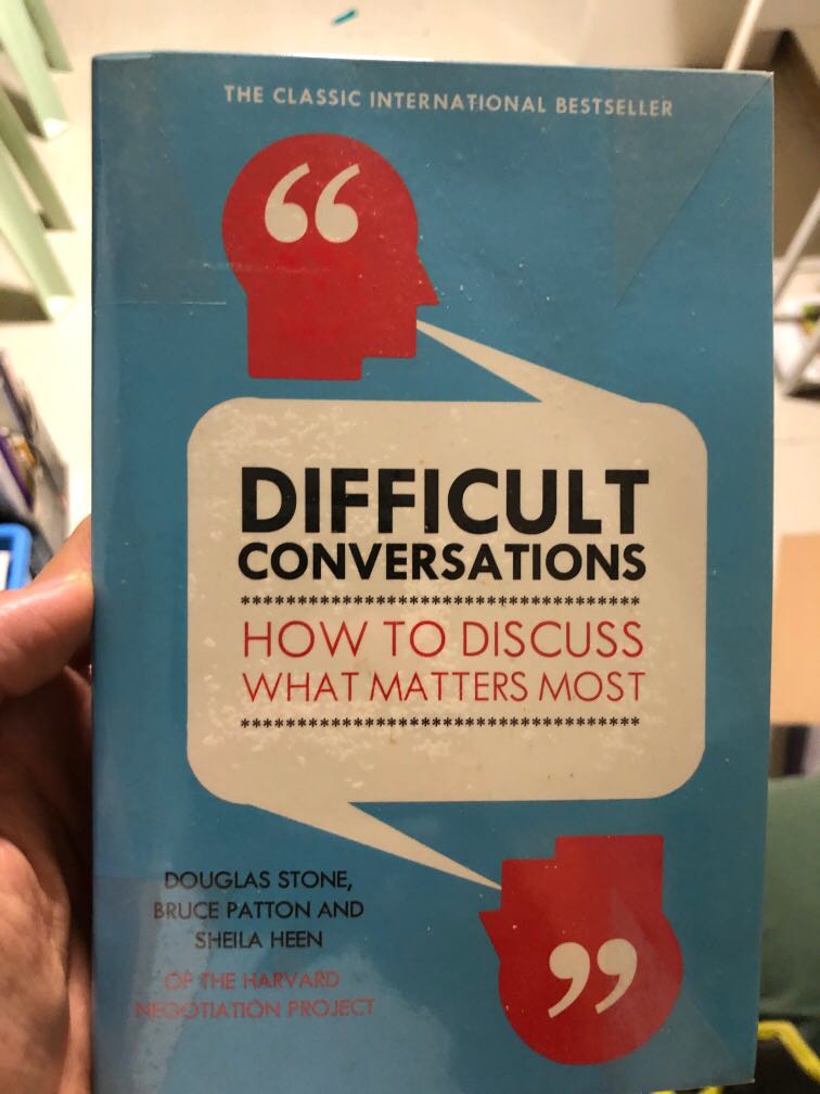 Difficult conversations by Douglas Stone, Bruce and Sheila, Hobbies ...