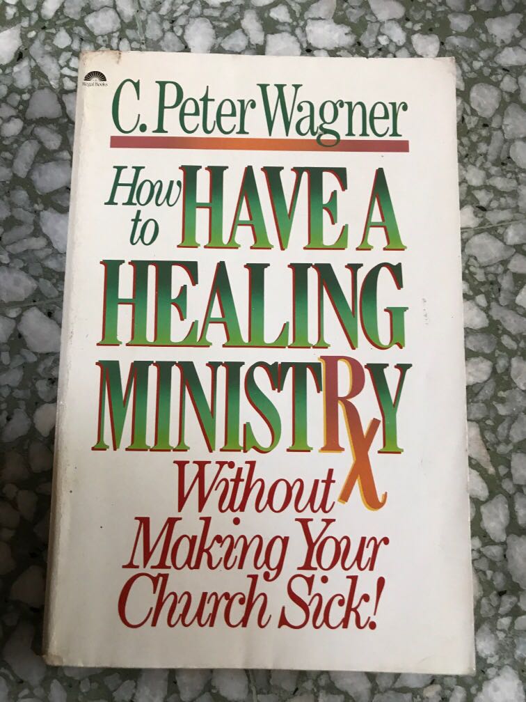 C. Peter Wagner: How to have a healing ministry, Hobbies & Toys, Books ...