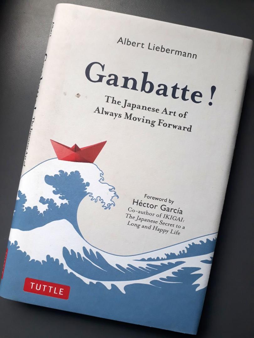 Ganbatte - The Japanese Art of Always Moving Forward, Hobbies & Toys, Books & Magazines, Fiction ...